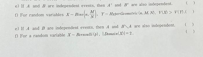 Solved e) If A and B are independent events, then A and B | Chegg.com
