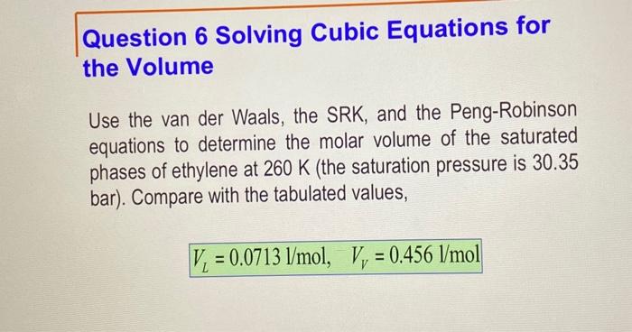 Solved Question 6 Solving Cubic Equations for the Volume Use | Chegg.com