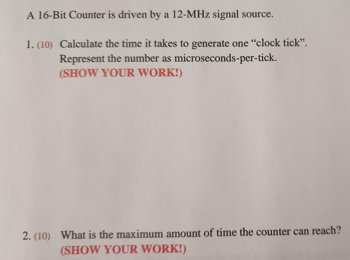 Solved A 16-Bit Counter is driven by a 12-MHz signal source. | Chegg.com