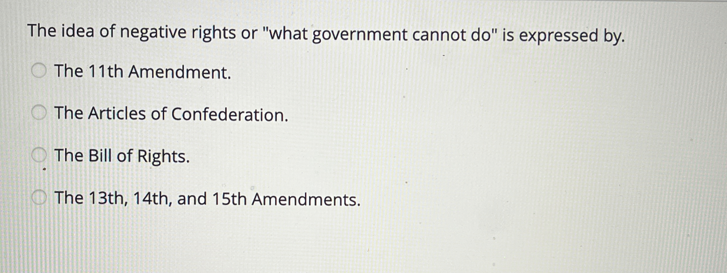 Solved The idea of negative rights or "what government | Chegg.com