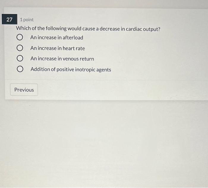 Solved 27 1 point Which of the following would cause a | Chegg.com