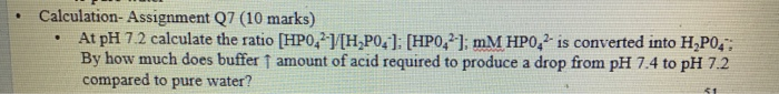 Solved Calculation- Assignment Q7 (10 marks) At pH 7.2 | Chegg.com