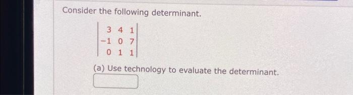 Solved Consider the following determinant. ∣∣3−10401171∣∣ | Chegg.com