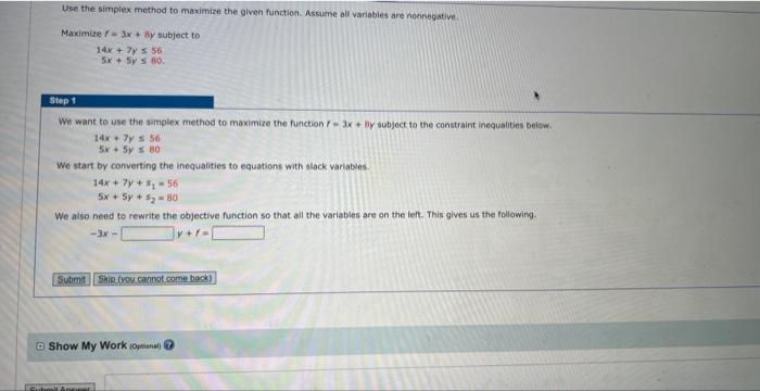 Solved Use the simplex method to maximize the given | Chegg.com
