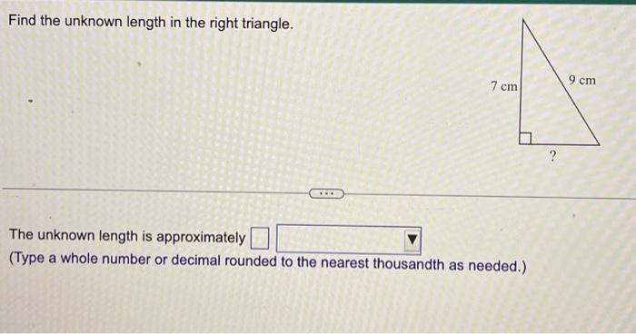 Solved Find the unknown length in the right triangle. The | Chegg.com