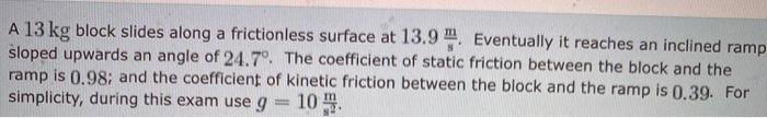 Solved A 13 kg block slides along a frictionless surface at | Chegg.com