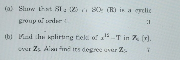 Solved (a) ﻿Show that SL2(Z)∩SO2(R) ﻿is a cyclic group of | Chegg.com