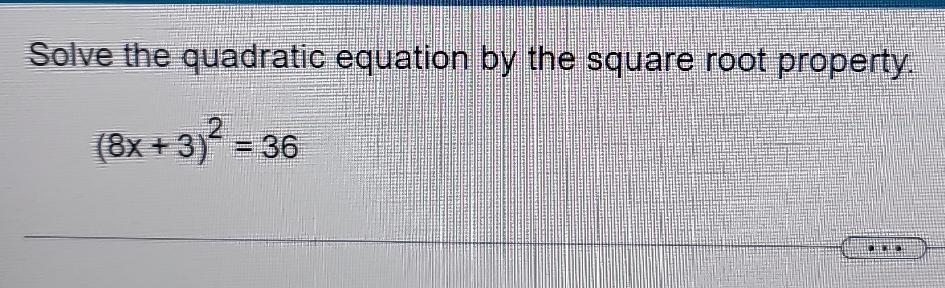 Solved Solve the quadratic equation by the square root | Chegg.com