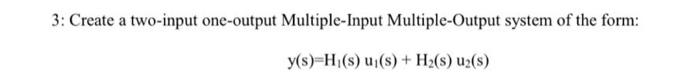 Solved 3 Create A Two Input One Output Multiple Input