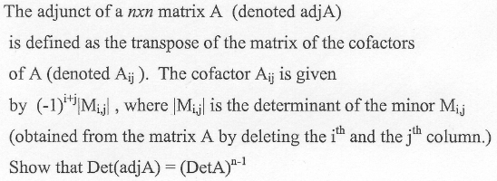Solved The adjunct of a n times n matrix A (denoted adjA) is | Chegg.com