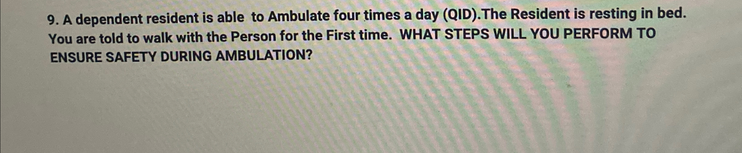 Solved A dependent resident is able to Ambulate four times a | Chegg.com