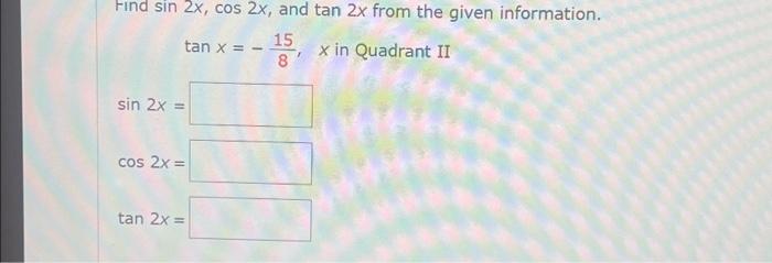Solved Find sin 2x, cos 2x, and tan 2x from the given | Chegg.com