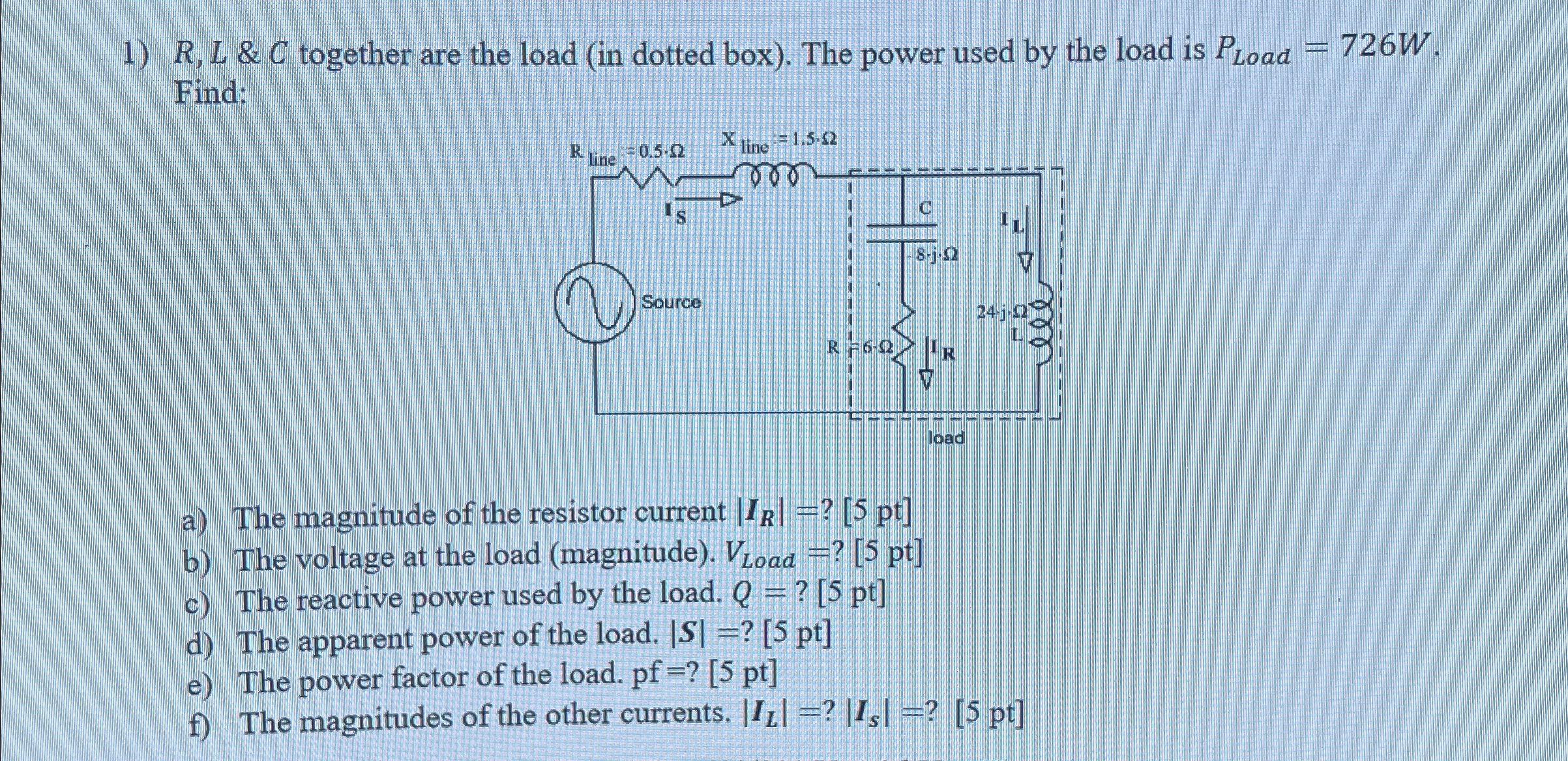 Solved R,L&C ﻿together are the load (in dotted box). ﻿The | Chegg.com