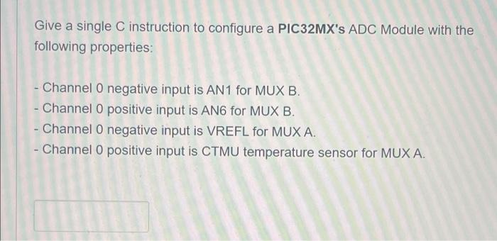 Give a single C instruction to configure a PIC32MX's | Chegg.com