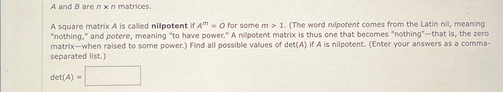 Solved A and B ﻿are n×n ﻿matrices.A square matrix A ﻿is | Chegg.com