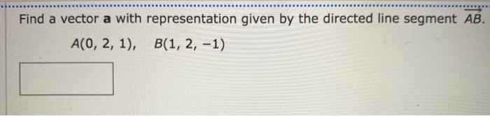 Solved Find a vector a with representation given by the | Chegg.com