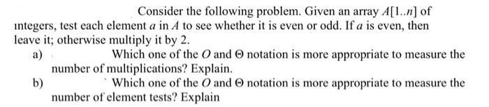 Solved Consider the following problem. Given an array | Chegg.com