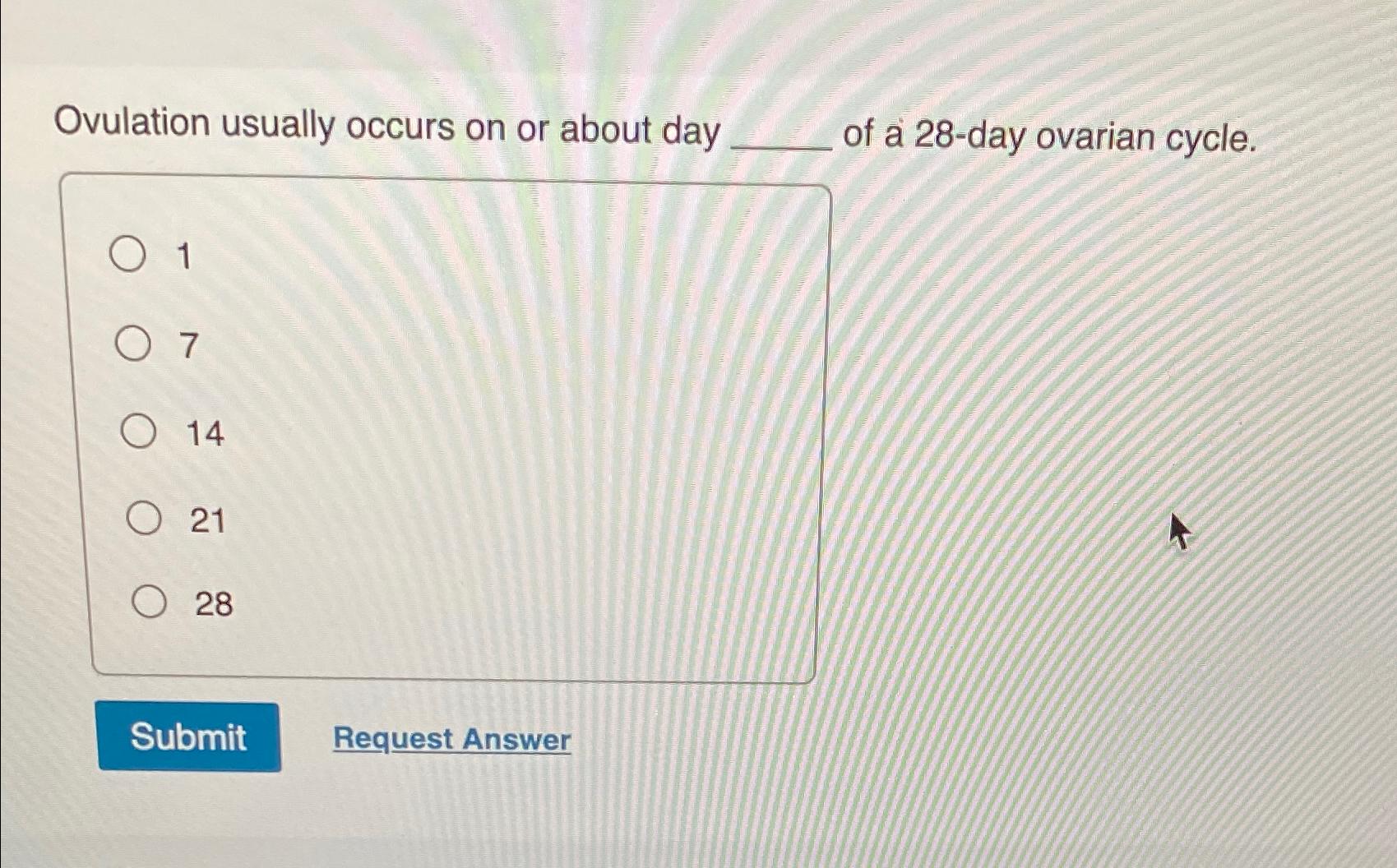 Solved Ovulation usually occurs on or about day of a 28-day | Chegg.com