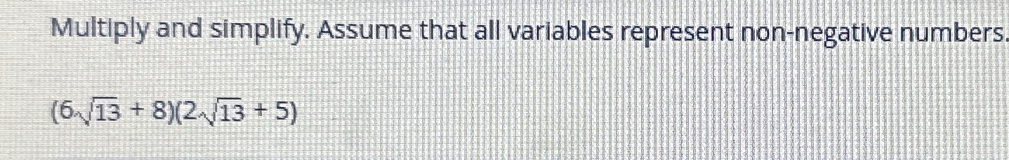 Solved Multiply and simplify. Assume that all variables | Chegg.com