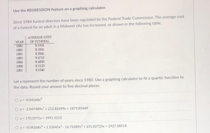 Solved Use the REGRESSION feature on a graphing calculator. | Chegg.com