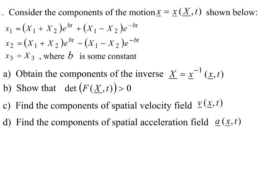 Solved Consider the components of the motion x=x(X,t) shown | Chegg.com