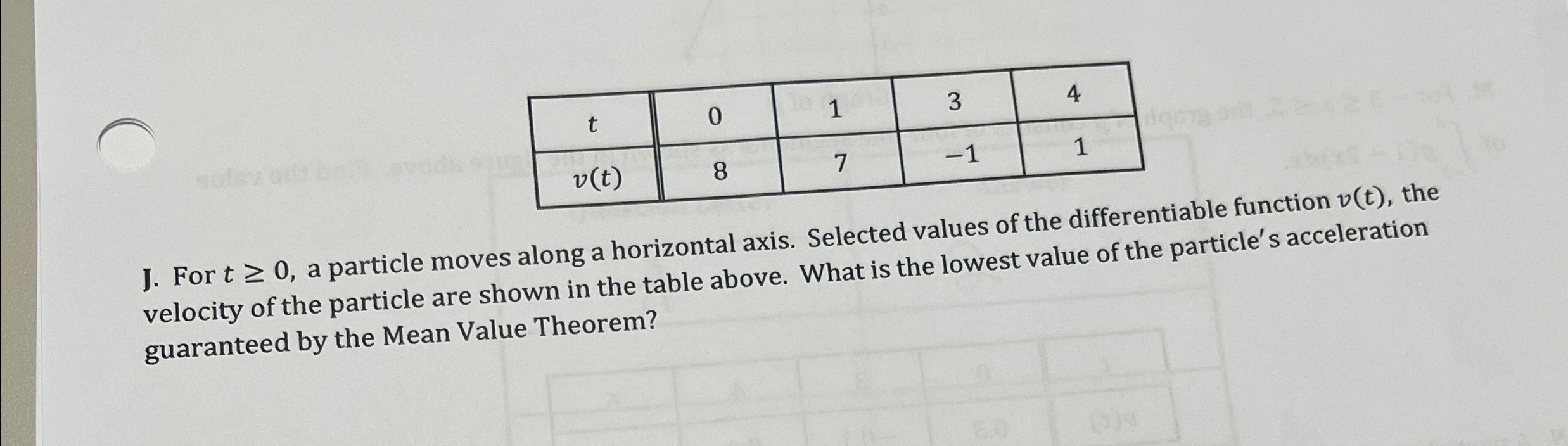 Solved \table[[t,0,1,3,4],[v(t),8,7,-1,1]]J. ﻿For t≥0, ﻿a | Chegg.com