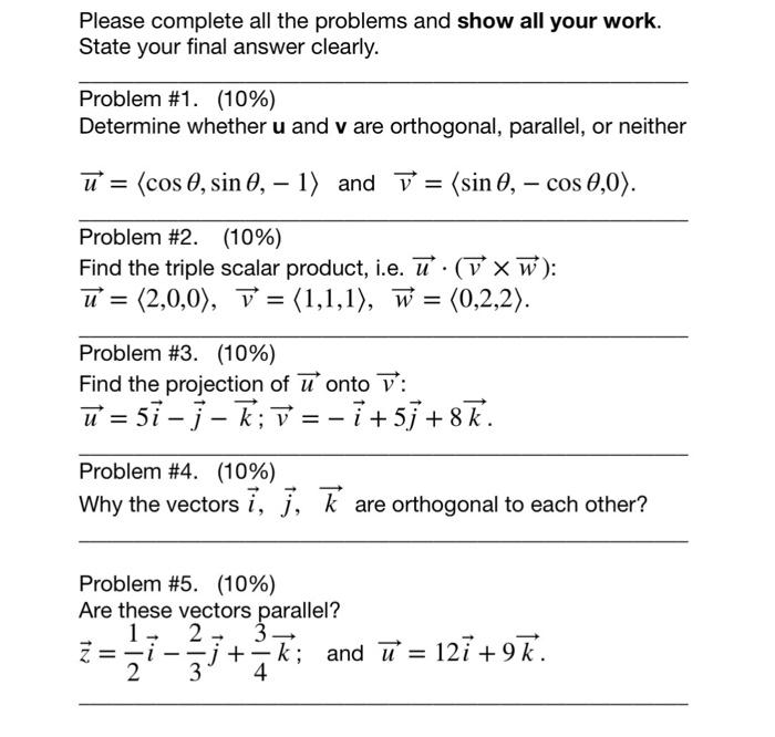 Solved Please complete all the problems and show all your | Chegg.com