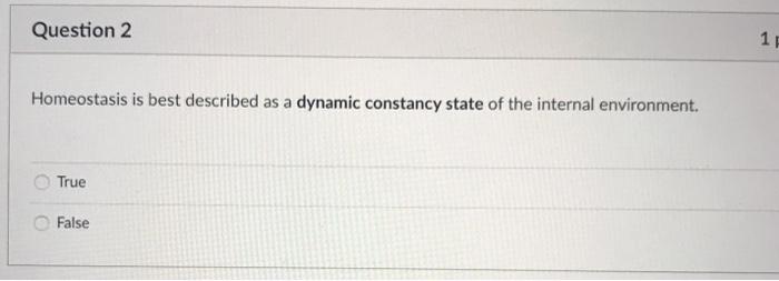 Solved Question 2 1 1 Homeostasis is best described as a | Chegg.com