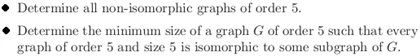 Solved Determine all non-isomorphic graphs of order 5. | Chegg.com