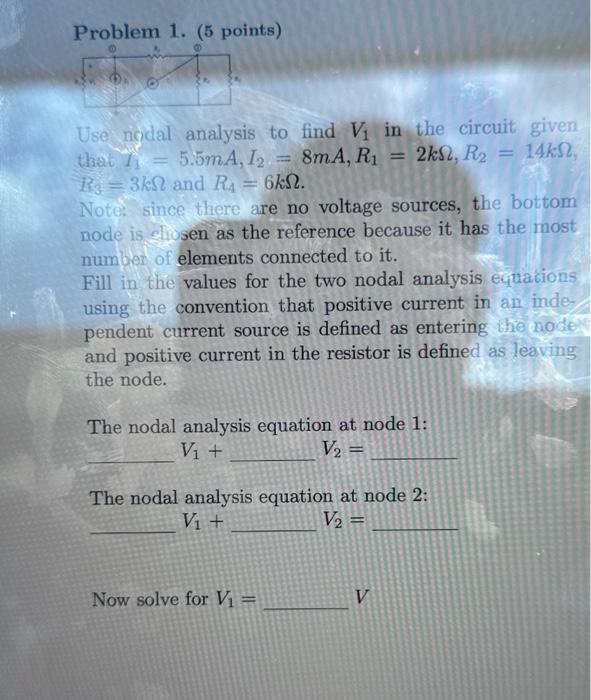 Solved Problem 1. (5 points) Use nodal analysis to find V1 | Chegg.com Solved Problem 1. (5 points) Use nodal analysis to find V1 | Chegg.com
