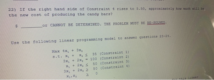 Solved 22) If the right hand side of Constraint 4 rises to | Chegg.com