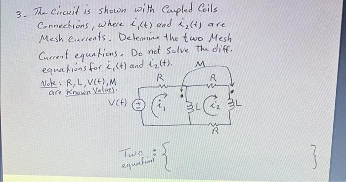Solved The circuit shown with coupled coils connections, | Chegg.com
