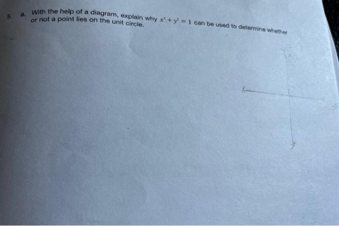 Solved a. With the help of a diagram, explain why x2+y2=1 | Chegg.com