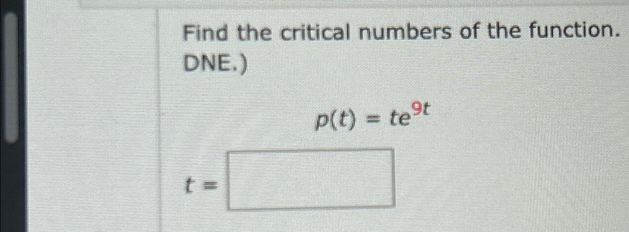 Solved Find the critical numbers of the function. | Chegg.com