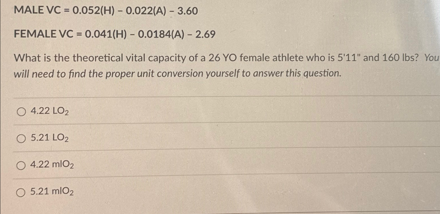 Solved MALE VC =0.052(H)-0.022(A)-3.60FEMALE VC | Chegg.com