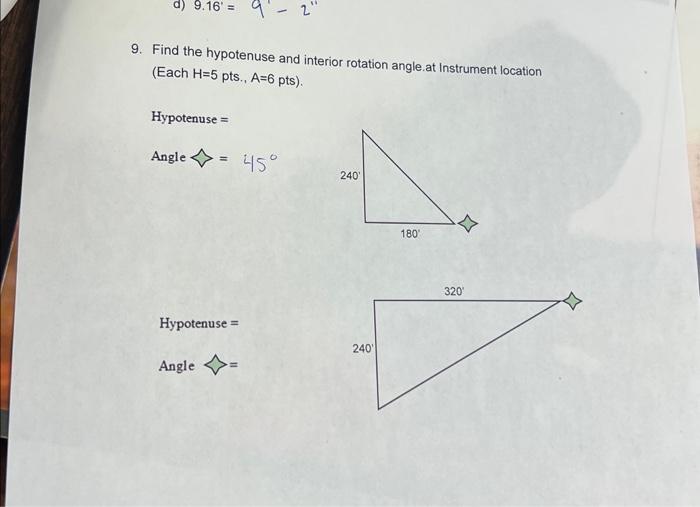 Solved 9 Find The Hypotenuse And Interior Rotation Angle At