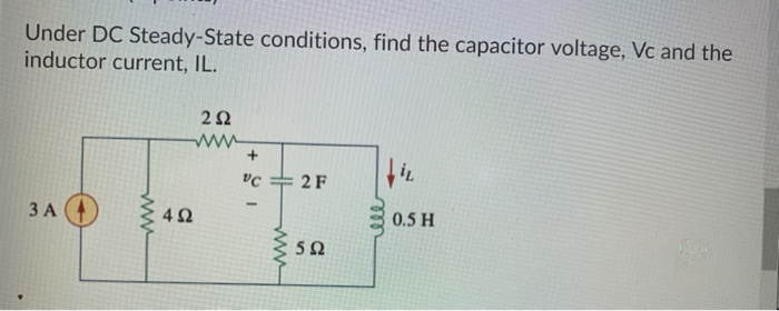Solved Under DC Steady-State conditions, find the capacitor | Chegg.com