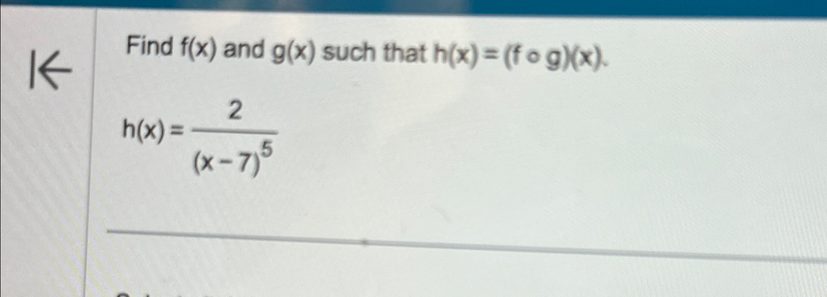 Solved Find f(x) ﻿and g(x) ﻿such that | Chegg.com