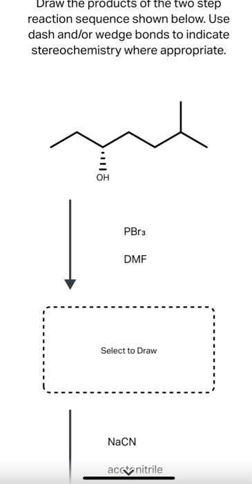 Solved Draw the products of the two step reaction sequence | Chegg.com