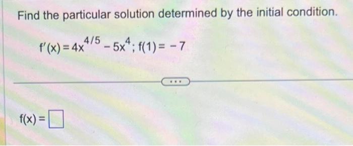 Solved Find the particular solution determined by the | Chegg.com