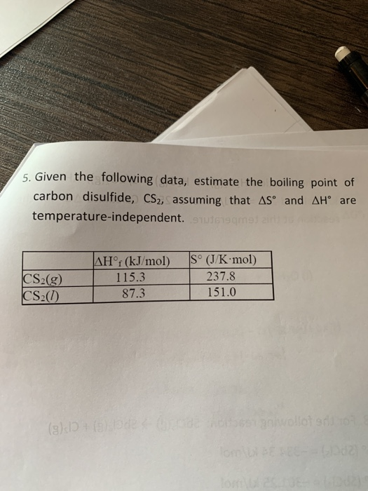 Solved 5. Given the following data, estimate the boiling | Chegg.com