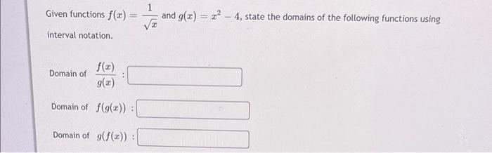 Solved Given functions f(x)=x1 and g(x)=x2−4, state the | Chegg.com