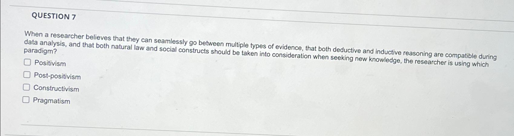 Solved QUESTION 7When a researcher believes that they can | Chegg.com