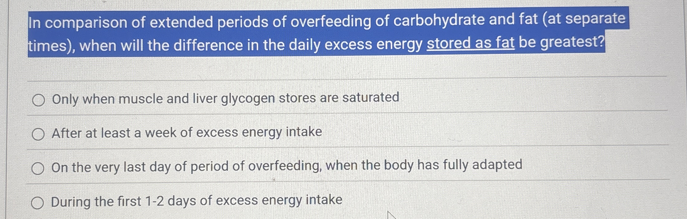 Solved In comparison of extended periods of overfeeding of | Chegg.com