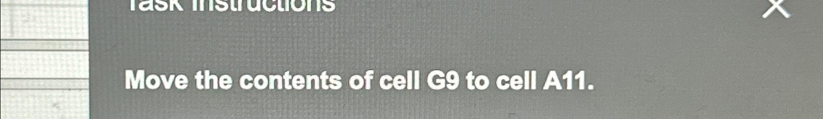 Solved Move the contents of cell 99 ﻿to cell A11. | Chegg.com