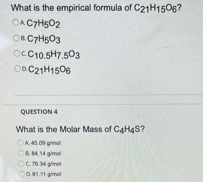 Solved What is the empirical formula of C21H15O6 ? A. C7H5O2 | Chegg.com
