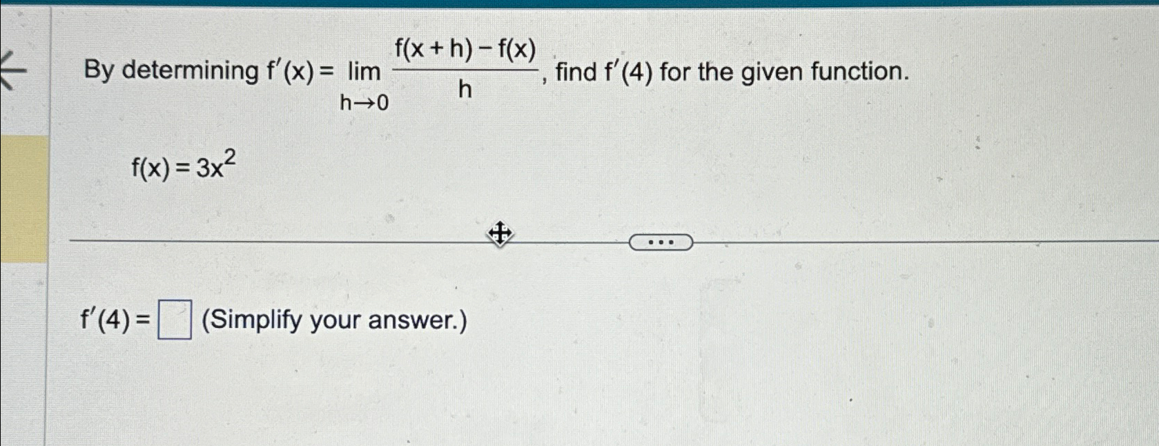 Solved By determining f'(x)=limh→0f(x+h)-f(x)h, ﻿find f'(4) | Chegg.com