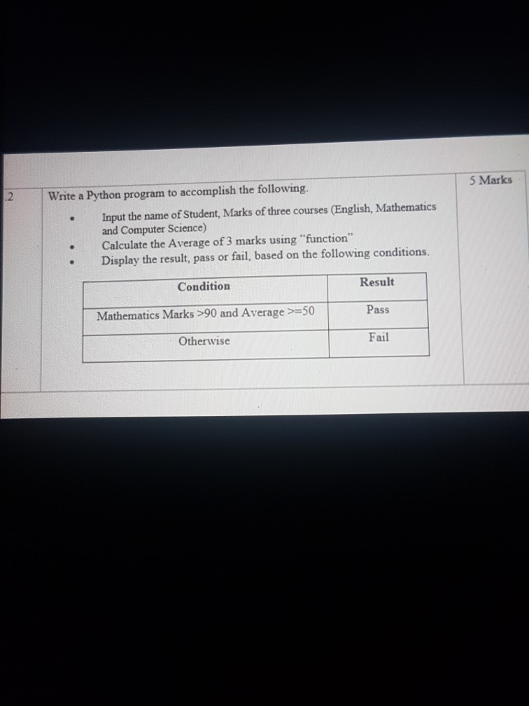 Solved 5 Marks .2 Write a Python program to accomplish the | Chegg.com