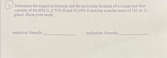 Solved Determine the empirical formula and the molecular | Chegg.com