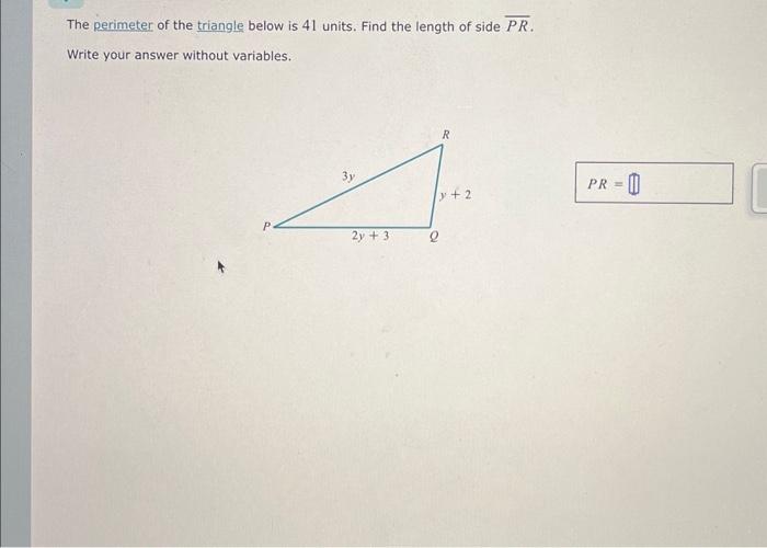 Solved The perimeter of the triangle below is 41 units. Find | Chegg.com
